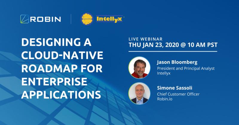 Designing A Cloud-Native Roadmap for Enterprise Applications – Intellyx ...